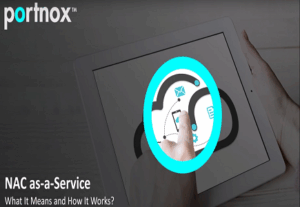NAC as-a-Service: What it means and how it works? - Webinar - Portnox